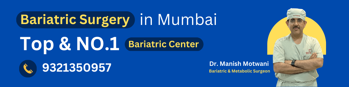 Bariatric Surgeon in South Mumbai - Dr. Manish Motwani
