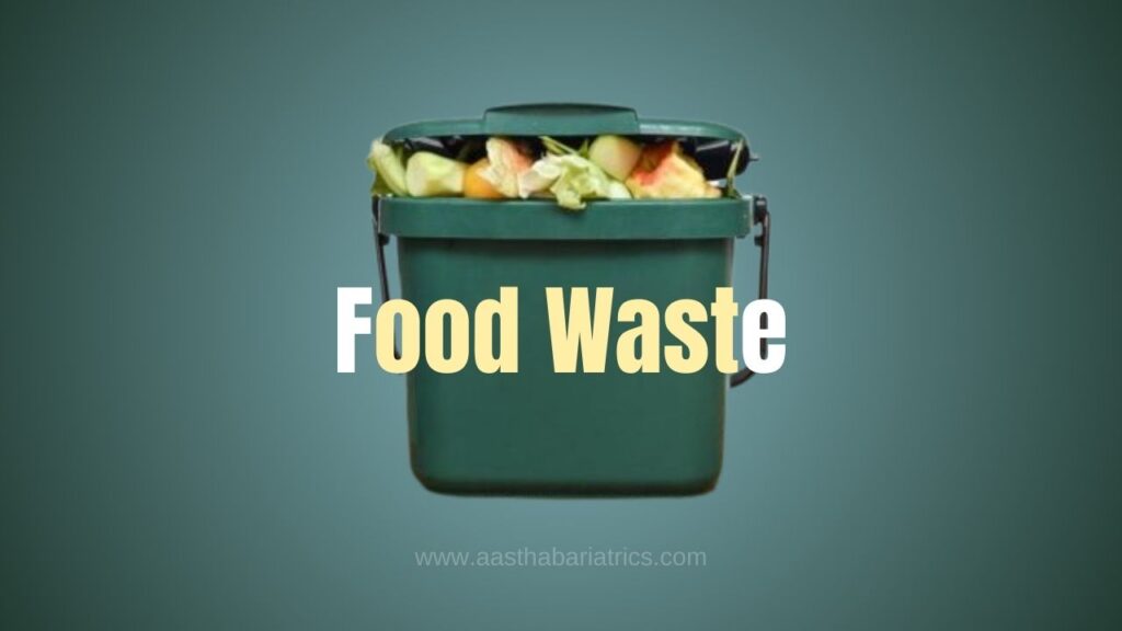 Ways to Reduce Food Waste After Weight Loss Surgery
